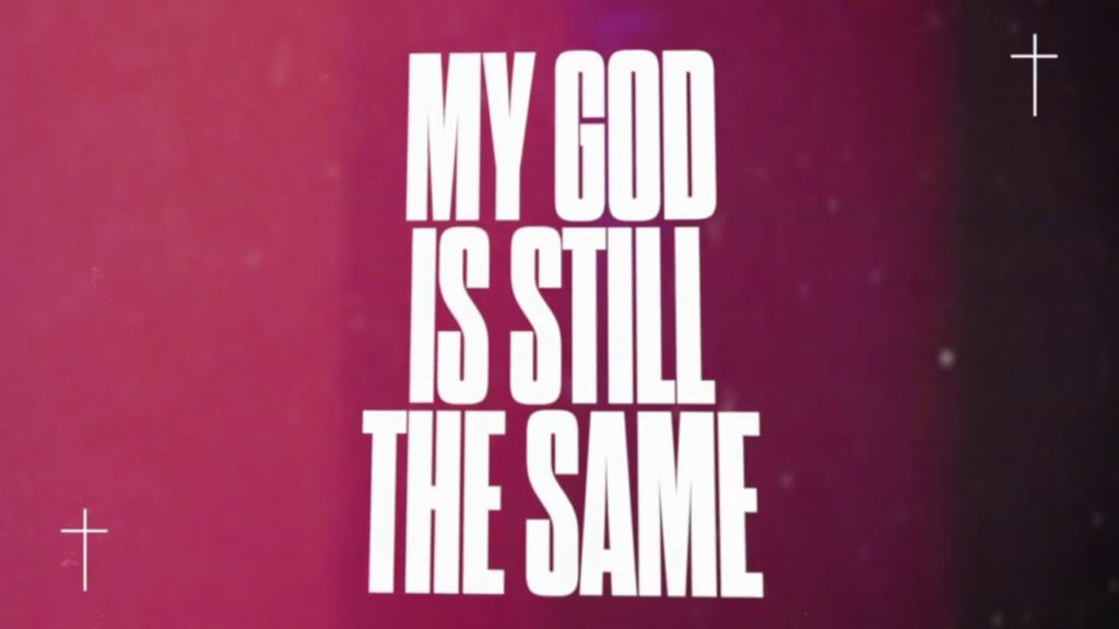 My God Is Still The Same - Worshipflow